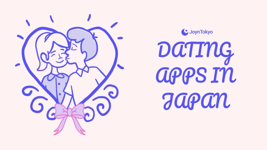 Dating Apps in Japan 2025: A Foreigner’s Guide to Love and Connections ...