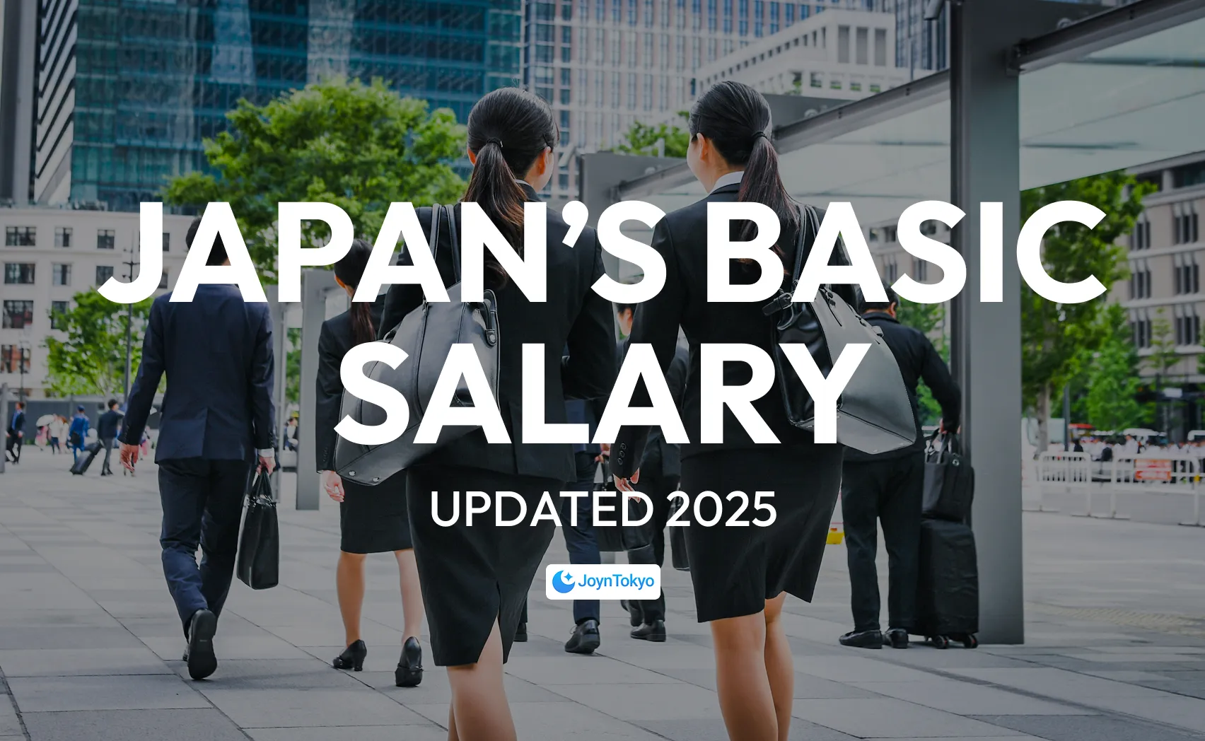 Salary in Japan: What You Need to Know Before You Work | JoynTokyo