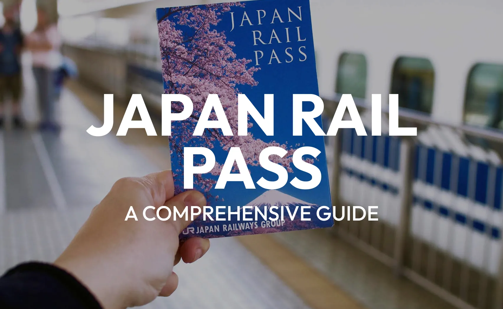 JR Rail Pass Tickets: Ultimate Guide for Foreigners | JoynTokyo