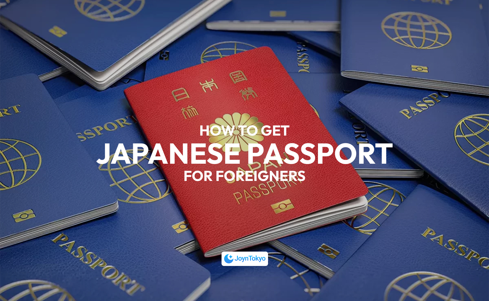 How to Get Japanese Passport: A Step-by-Step Path for Foreigners ...